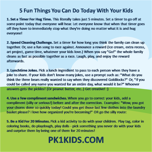 5 Fun Things You Can Do Today With Your Kids - PK1Kids